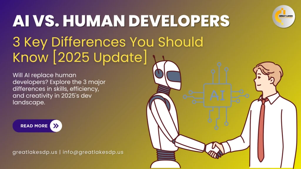 AI vs. Human Developers: 3 Key Differences You Should Know